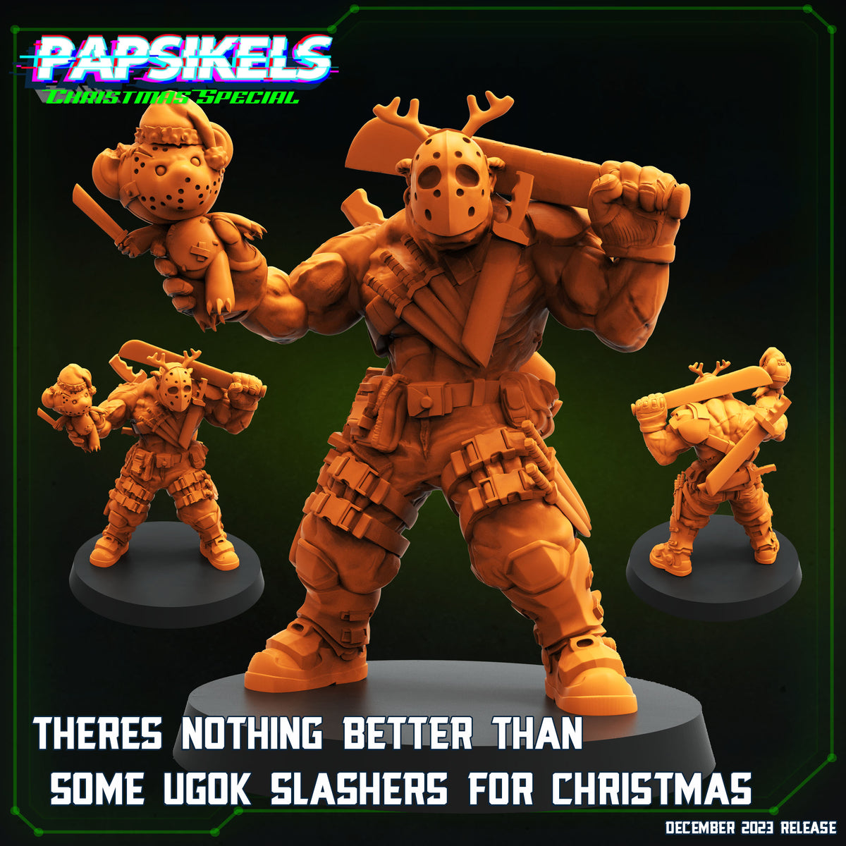 Pap-231205 THERES NOTHING BETTER THAN SOME UGOK SLASHERS FOR CHRISTMAS ...